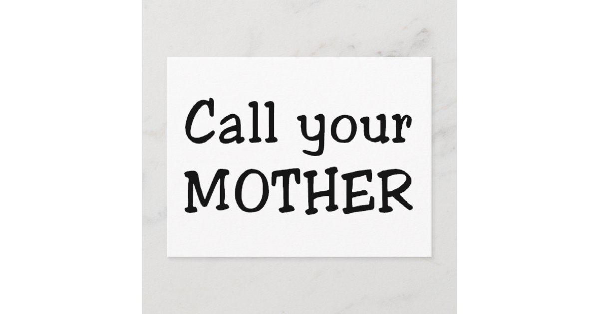 Call your mother postcard | Zazzle