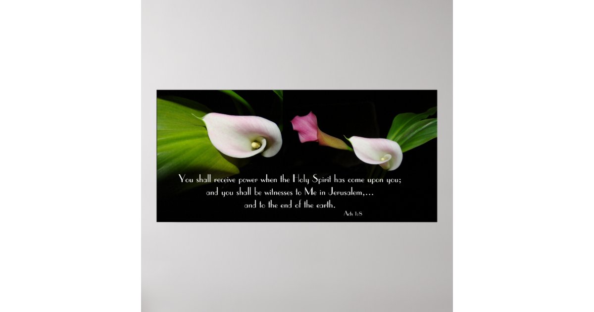 Calla Lily Flowers Holy Spirit Scripture Print | Zazzle