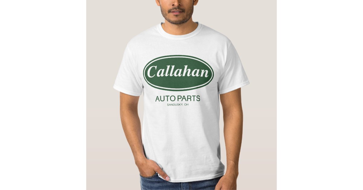 Callahan Auto Parts T-Shirt | Zazzle