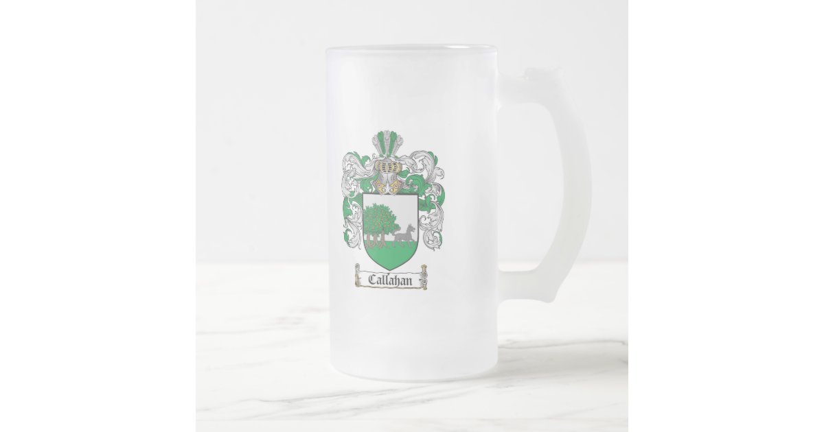 CALLAHAN FAMILY CREST - CALLAHAN COAT OF ARMS FROSTED GLASS BEER MUG ...