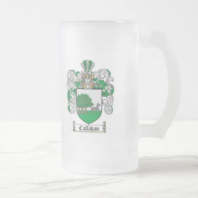 CALLAHAN FAMILY CREST - CALLAHAN COAT OF ARMS FROSTED GLASS BEER MUG ...