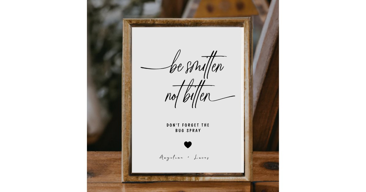 Calligraphy Be Smitten Not Bitten Bug Spray Sign | Zazzle