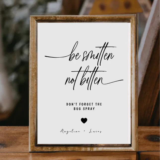 Calligraphy Be Smitten Not Bitten Bug Spray Sign | Zazzle
