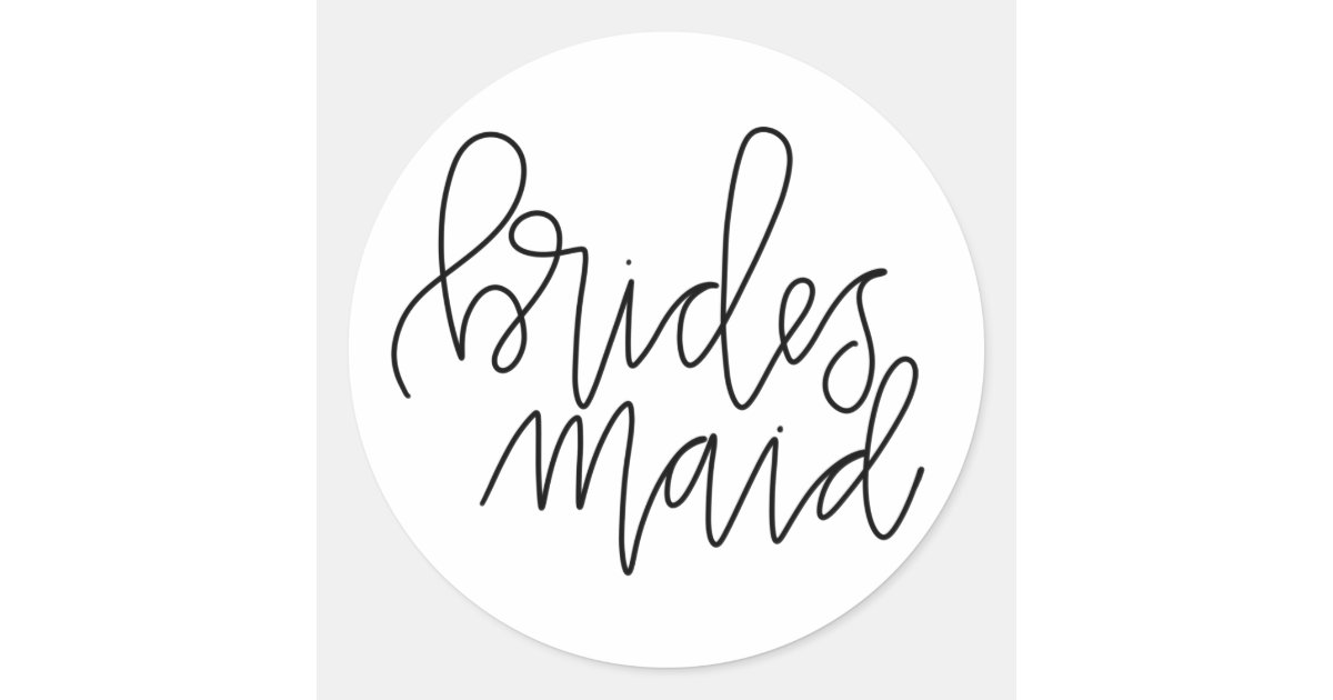 Calligraphy Brides Maid Stickers | Zazzle