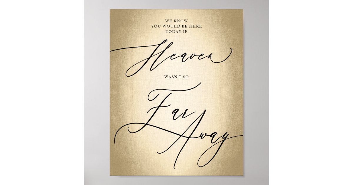 Calligraphy Script Heaven Is Far Away Wedding Sign | Zazzle.com