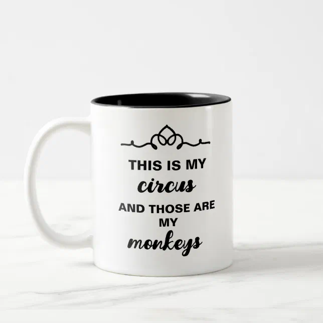 Calligraphy This Is My Circus Quote Two-Tone Coffee Mug | Zazzle