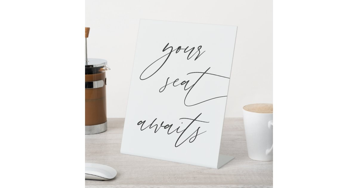 Calligraphy Your Seat Awaits Find Your Seat Sign | Zazzle