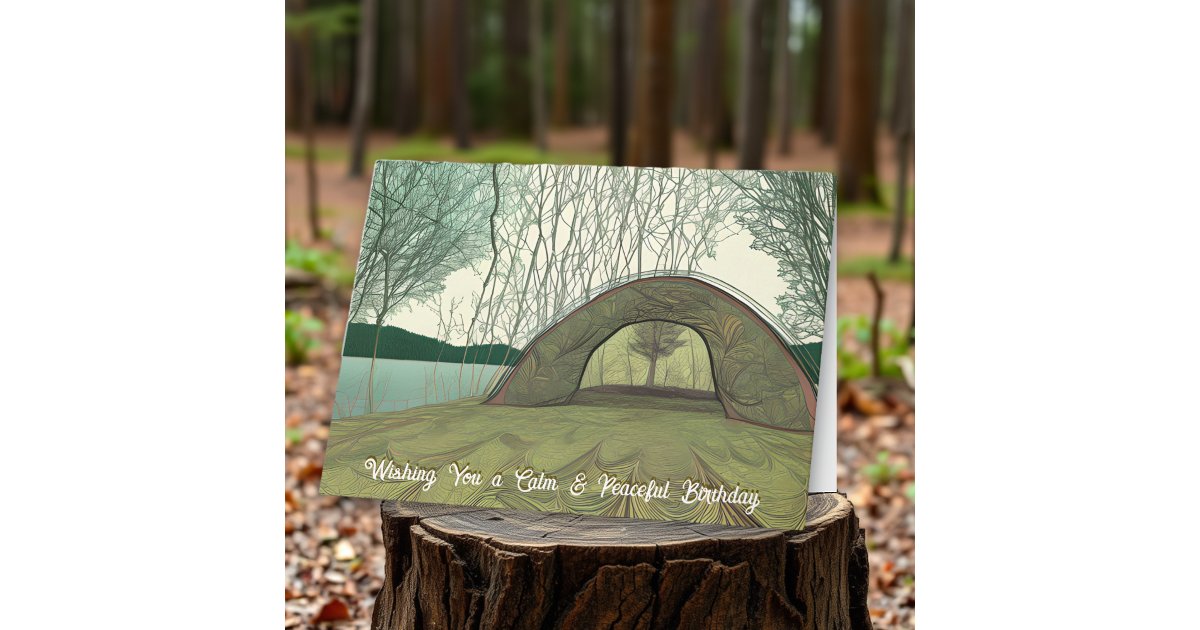 Calm and Peaceful Camping Themed Birthday Card | Zazzle