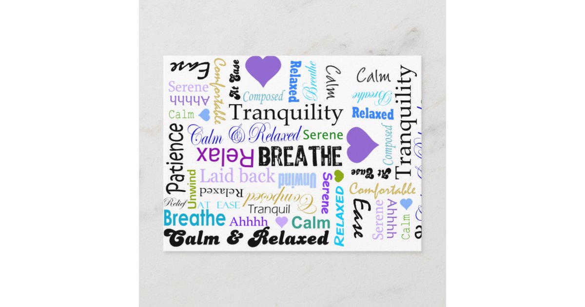 Calm and Relaxing positive words typography Postcard | Zazzle