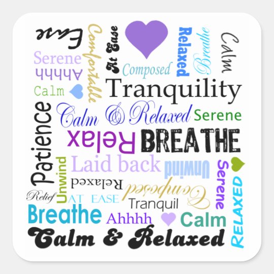 Calm and Relaxing positive words typography Square Sticker | Zazzle.com