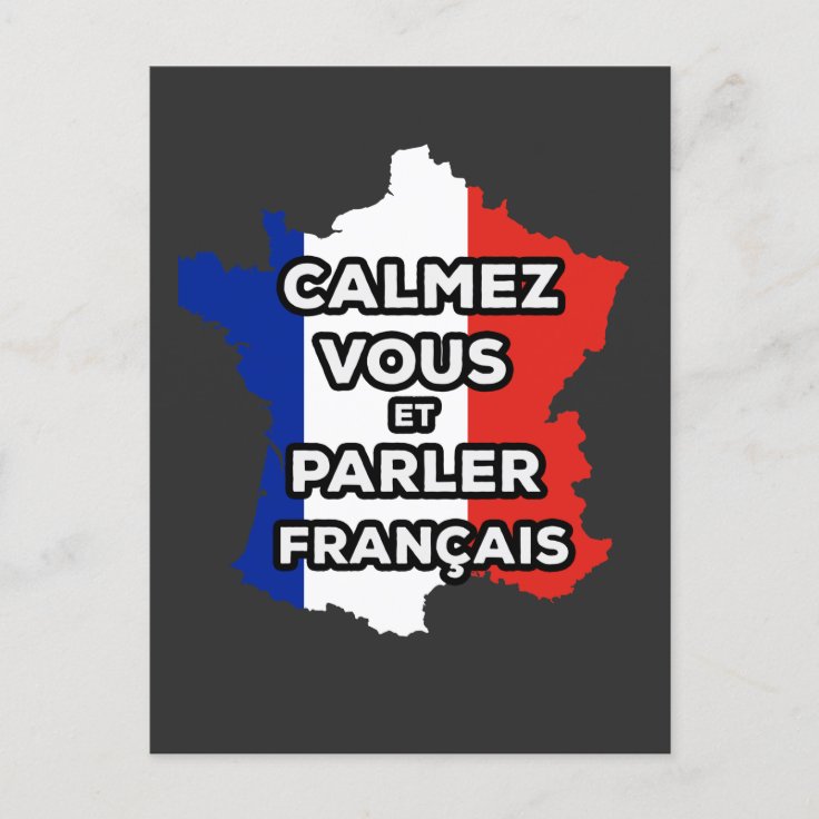 Calmez Vous et parler en Français Postcard | Zazzle