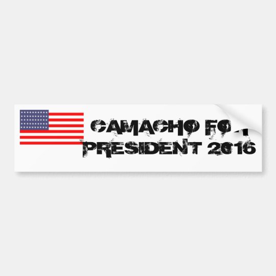 CAMACHO FOR PRESIDENT BUMPER STICKER | Zazzle.com