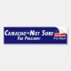 Camacho-Not Sure for President Bumper Sticker | Zazzle