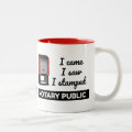 Came Saw Stamped Notary Public Red Stamp Two-Tone Coffee Mug | Zazzle