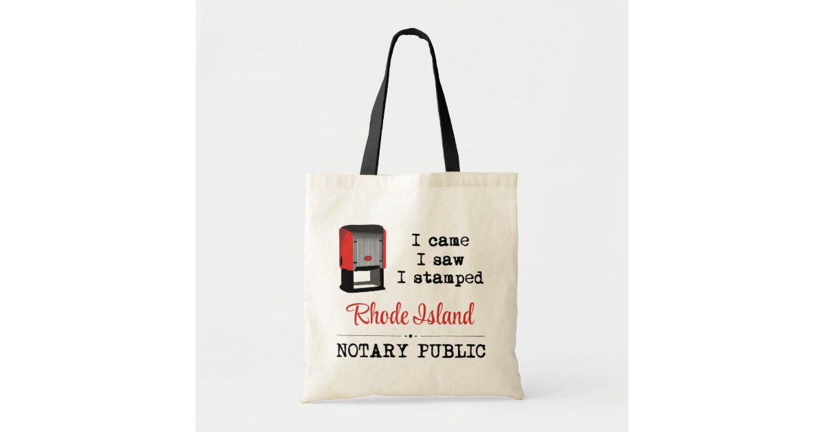 Came Saw Stamped Notary Public Rhode Island Tote Bag | Zazzle