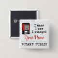 Came Saw Stamped Notary Public Stamp Customized Button | Zazzle