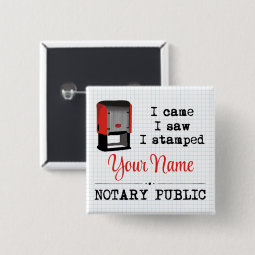 Came Saw Stamped Notary Public Stamp Customized Button | Zazzle