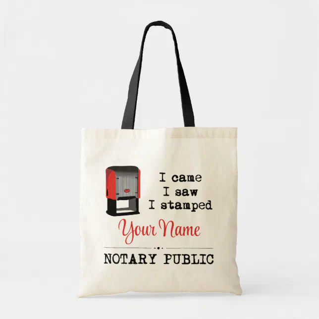 Came Saw Stamped Notary Public Stamp Customized Tote Bag | Zazzle