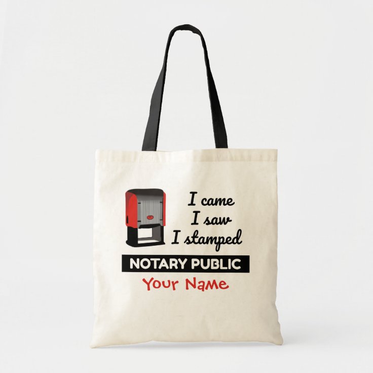 Came Saw Stamped Notary Public Stamp Personalized Tote Bag | Zazzle