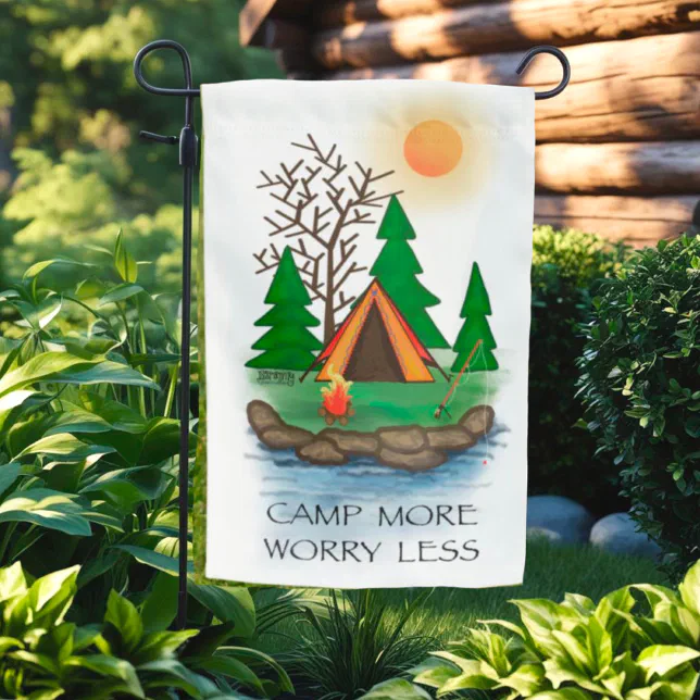 Camp More Worry Less Tent Inspirivity Garden Flag | Zazzle