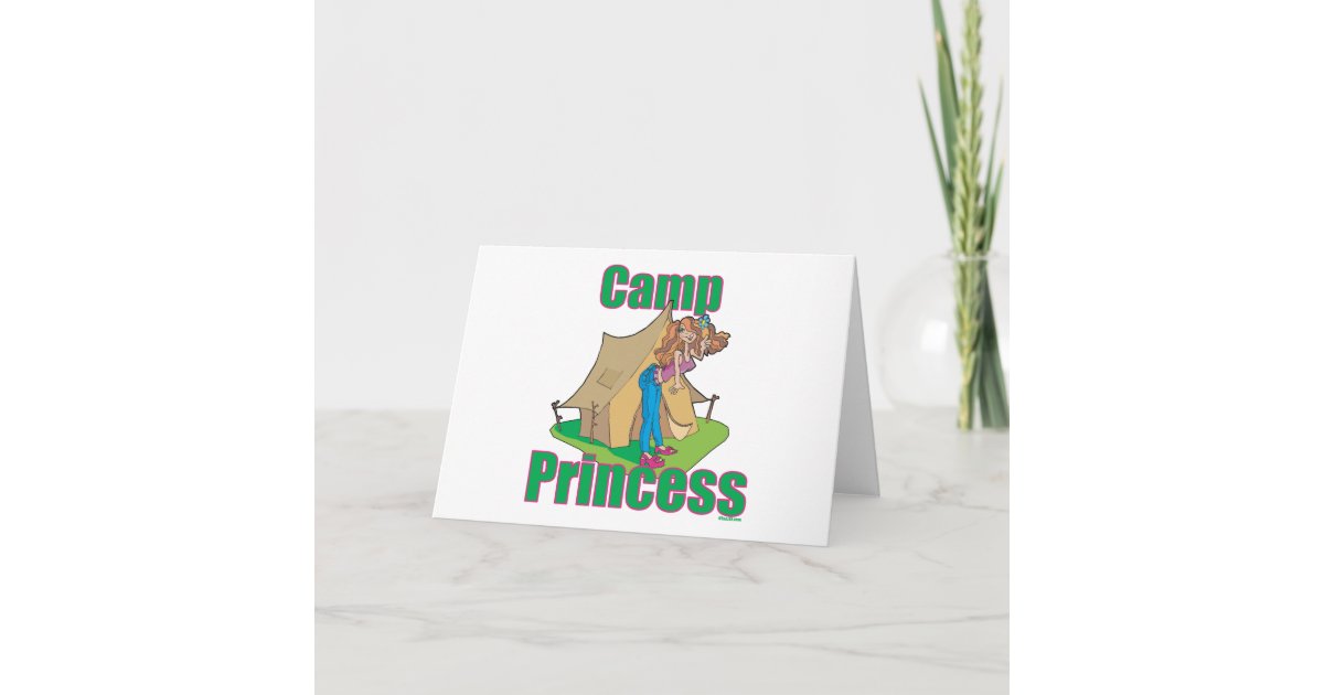 CAMP-Princess Card | Zazzle