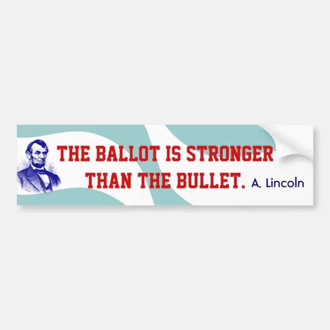 Campaign Abraham Lincoln Quote Bumper Stickers | Zazzle