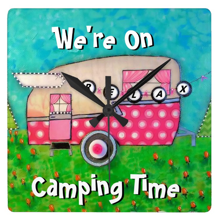 Camper Clock, We're on Camping Time, Glamping Square Wall Clock | Zazzle