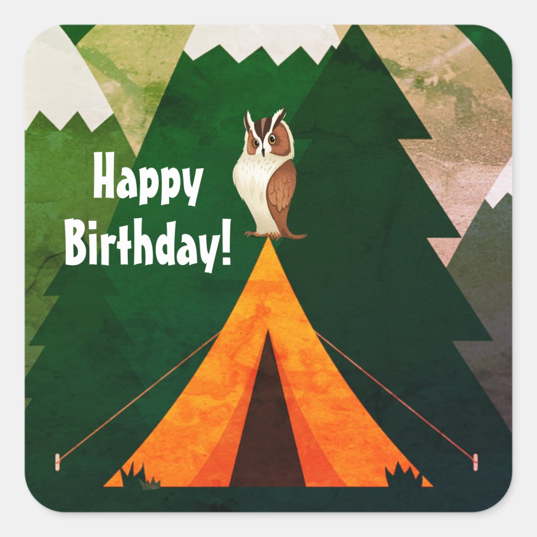 Camping ~ Tent, Owl and Mountains Happy Birthday Square Sticker | Zazzle