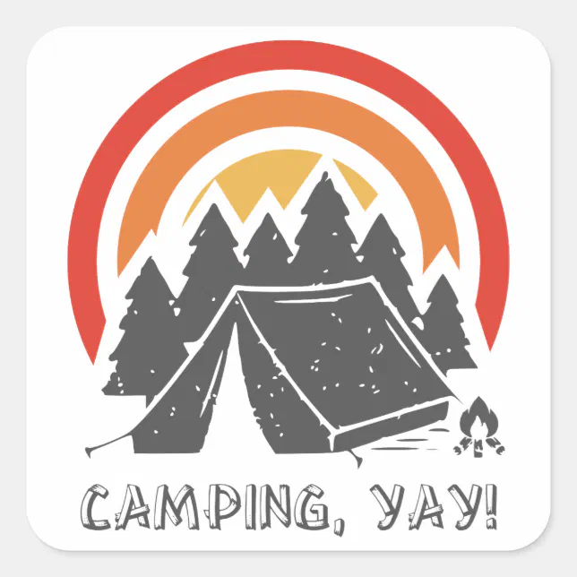 Camping, Yay! Square Sticker | Zazzle