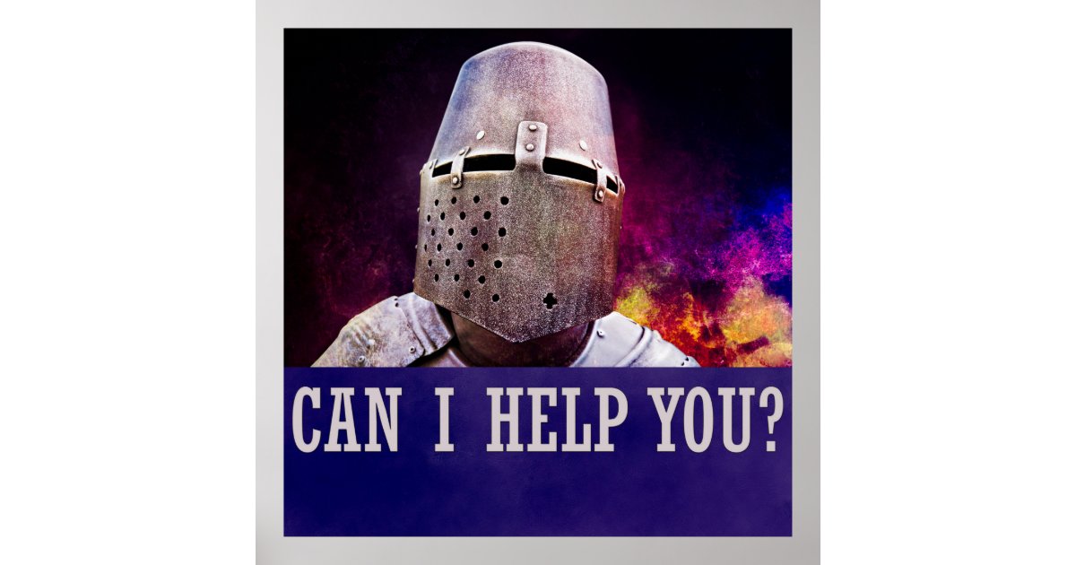 Can I help you Poster | Zazzle