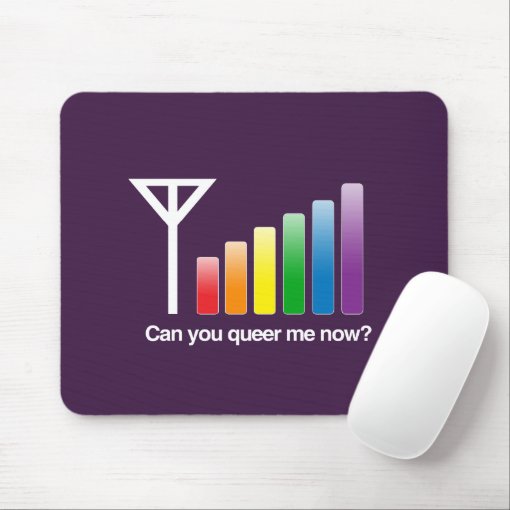 CAN YOU QUEER ME NOW -.png Mouse Pad | Zazzle