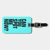 Can You Spot Me Now? Funny Luggage Tag - Blue | Zazzle