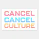 Cancel Cancel Culture Meme Custom Background Color Rectangular Sticker ...