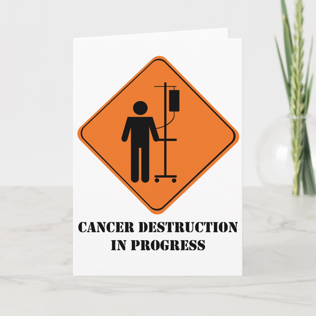 Cancer destruction in progress greeting card | Zazzle