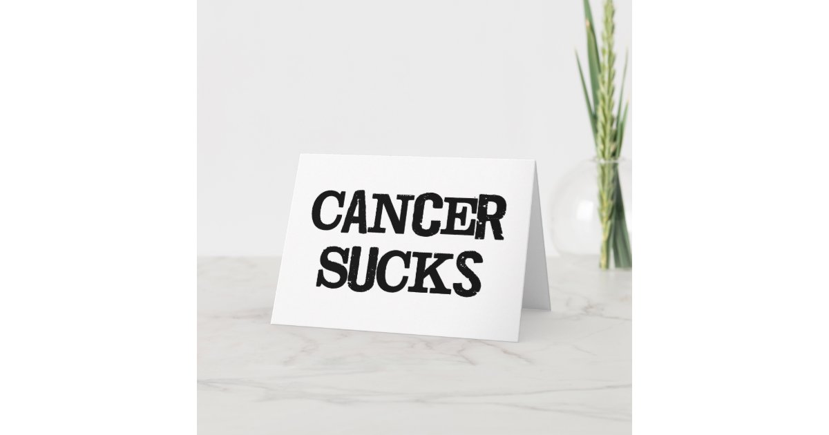 Cancer Sucks Card | Zazzle
