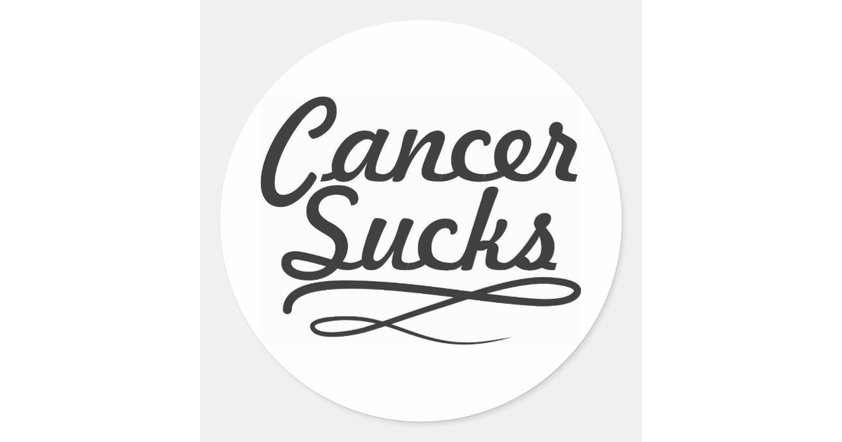 Cancer sucks classic round sticker | Zazzle