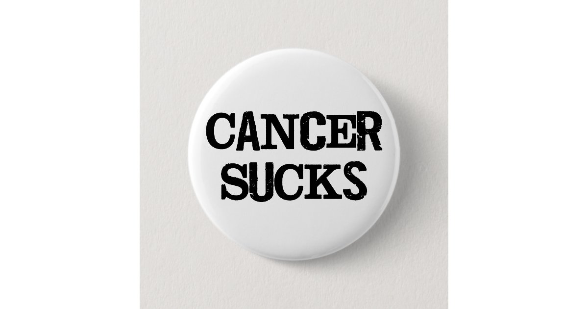 Cancer Sucks Pinback Button | Zazzle