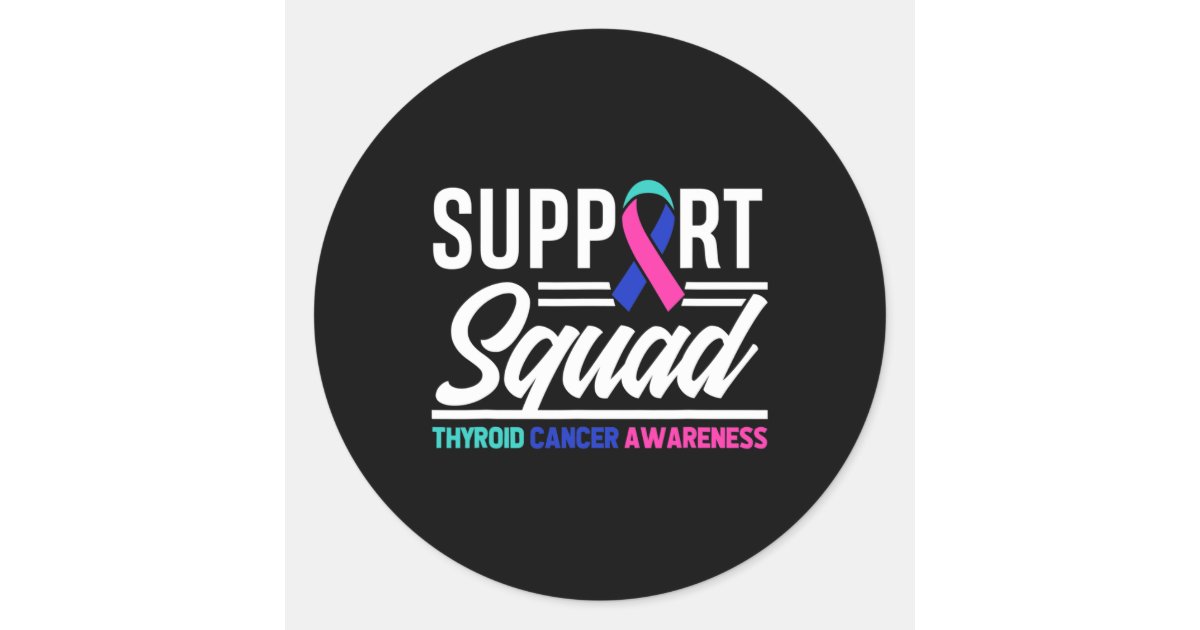 Cancer Warrior Support Squad Thyroid Cancer Classic Round Sticker | Zazzle