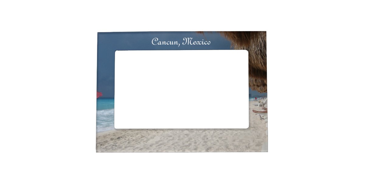 Cancun Beach Magnet picture Frame | Zazzle
