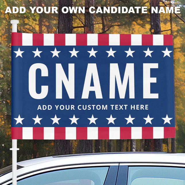 Candidate name slogan political election campaign car flag | Zazzle
