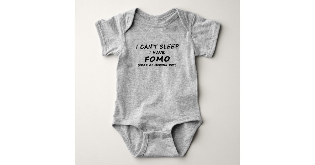 Can't Sleep I Have FOMO Baby Bodysuit | Zazzle