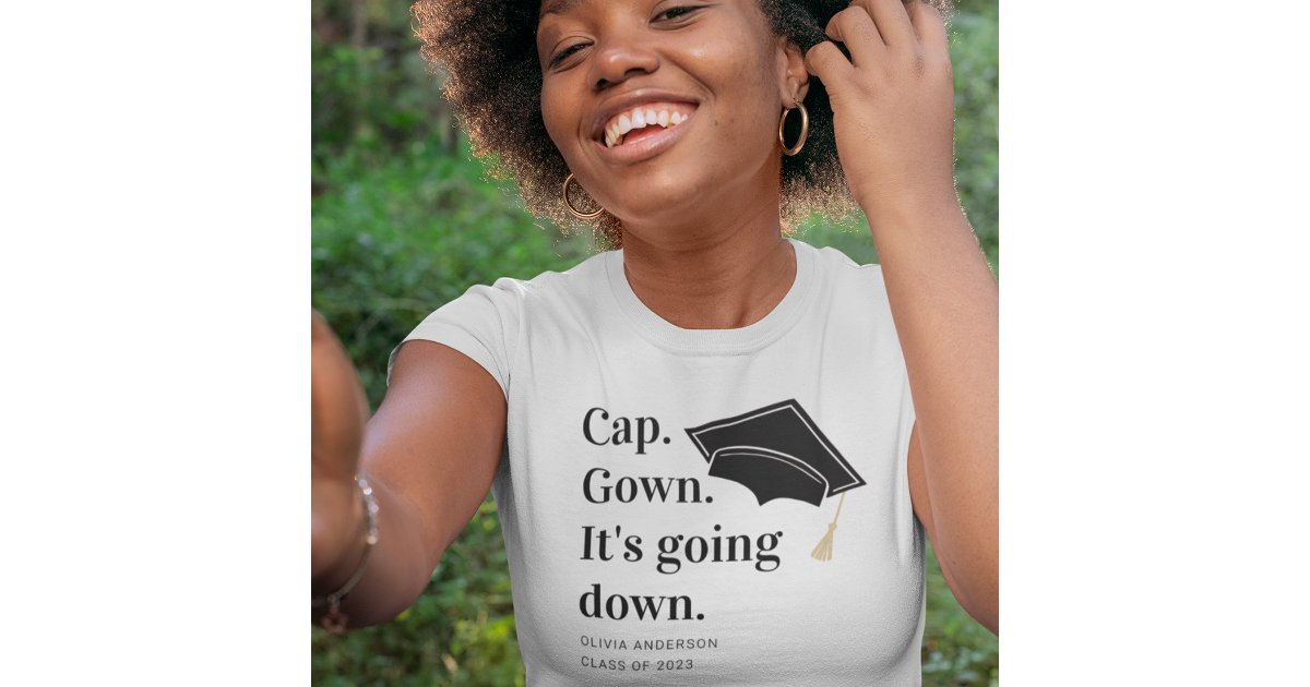 Cap Gown It's Going Down Graduation | Zazzle