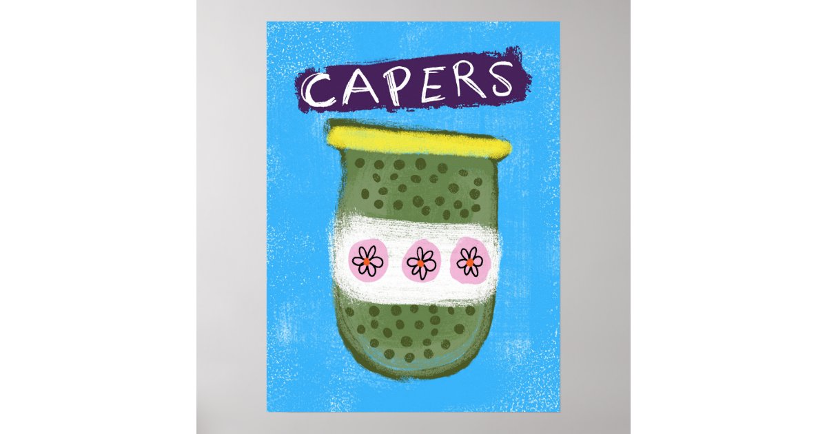 Capers In A Jar Poster Wall Art | Zazzle