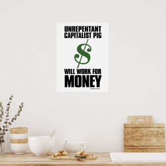 Capitalist Pig - Dollar Sign: Protest Poster | Zazzle