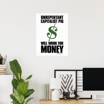 Capitalist Pig - Dollar Sign: Protest Poster | Zazzle