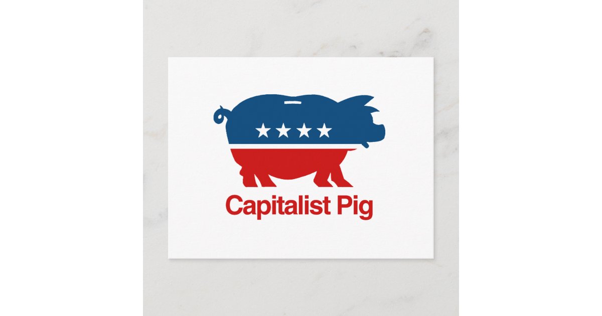 Capitalist Pig.png Postcard | Zazzle