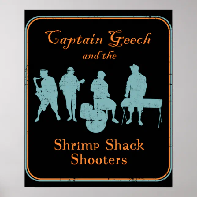 Captain Geech and the Shrimp Shack Shooters Poster | Zazzle