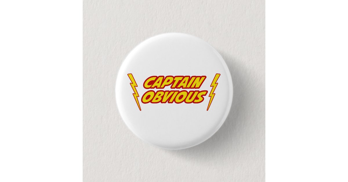 Captain Obvious Superhero Button | Zazzle
