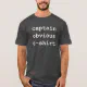 captain obvious T-Shirt | Zazzle