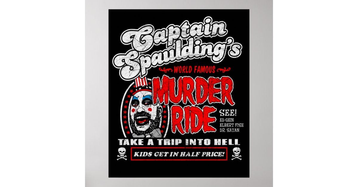 Captain Spaulding Murder Ride Poster | Zazzle